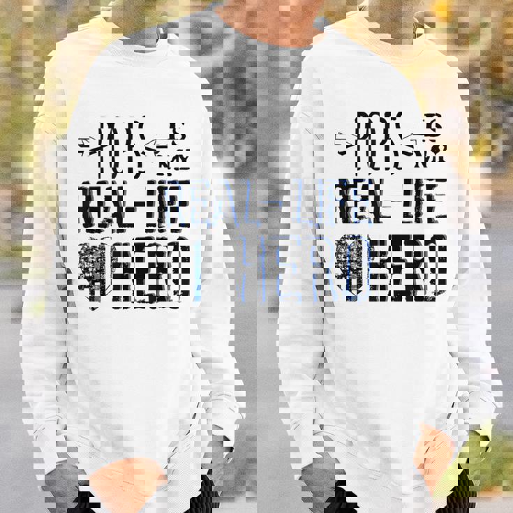 Pops Is My Real Life Hero Police Law Enforcement Officer Sweatshirt ...