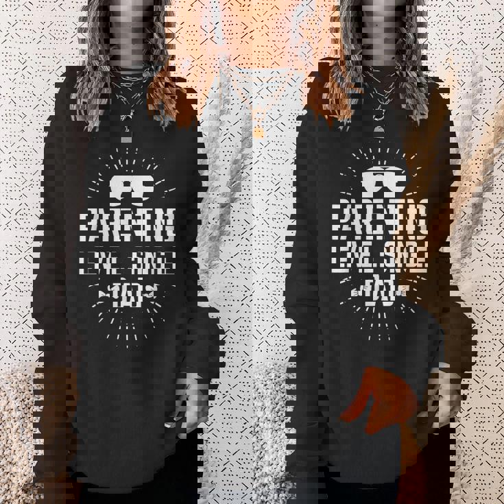 Parenting Level Single Dad Hard Work Daddy Dedication Father Sweatshirt ...