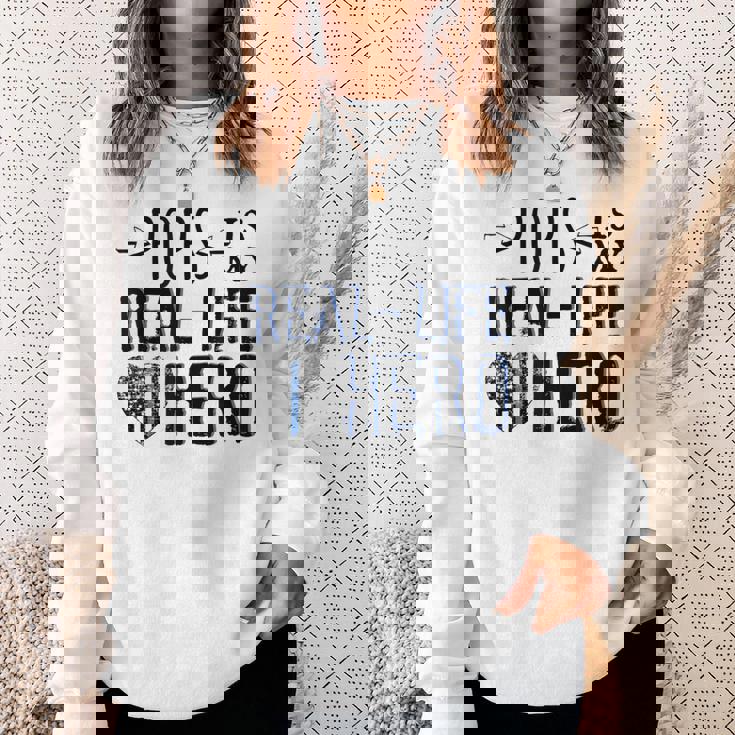 Pops Is My Real Life Hero Police Law Enforcement Officer Sweatshirt ...