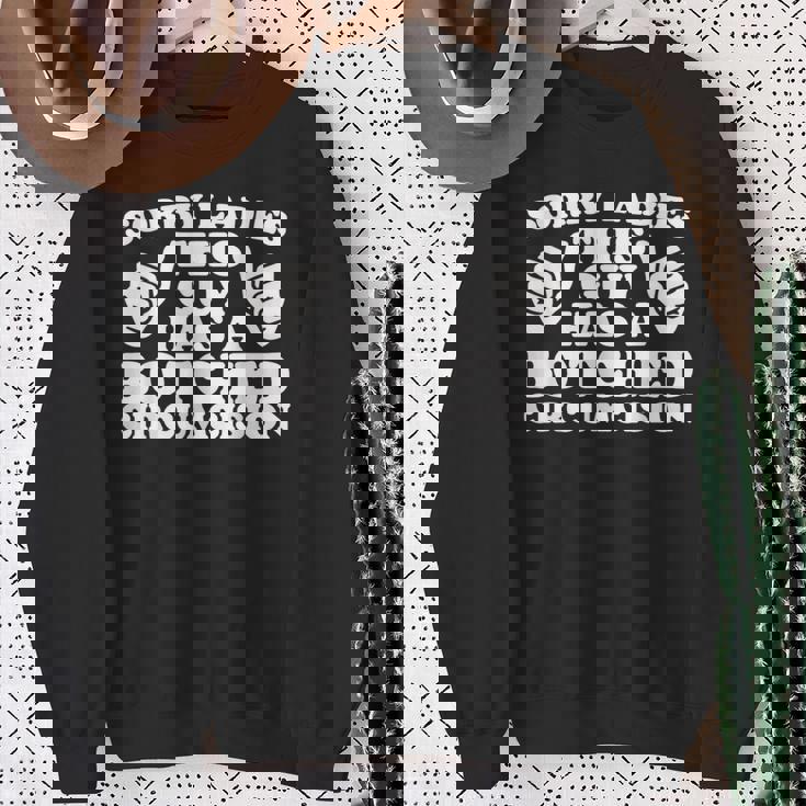 Sorry Ladies This Guy Has A Botched Circumcision Meme Sweatshirt - Seseable