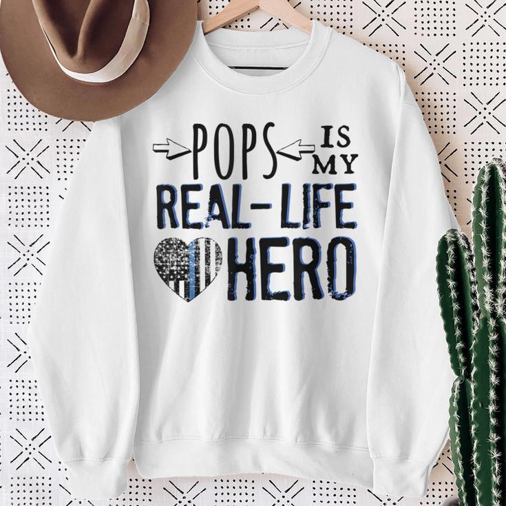 Pops Is My Real Life Hero Police Law Enforcement Officer Sweatshirt ...