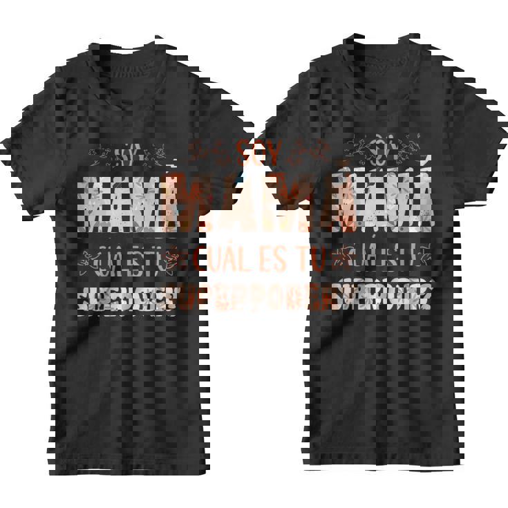 Día De La Madre Soy Mamá Cuál Es Tu Superpoder Camiseta niño - Regaloses