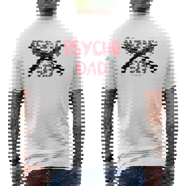 Mens Guns Psycho Gun Dad Crazy Overprotective Dad Mens Back Print T ...