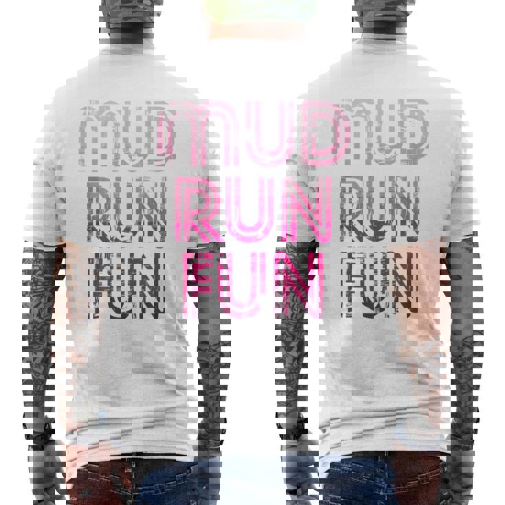Mud Run Fun Mudder Pink Trail Running And Mudding Men's T-shirt Back ...