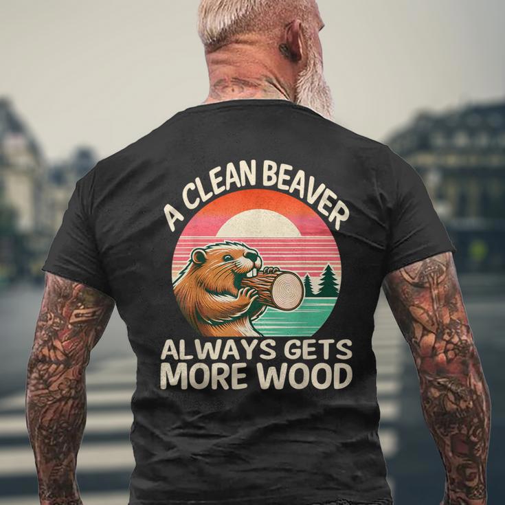 A Clean Beaver Always Gets More Wood Adult Joke Men Men's T-shirt Back ...