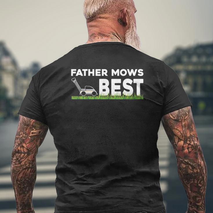 Father Mows Best Father's Day Lawn Grass Mens Back Print T-shirt | Mazezy