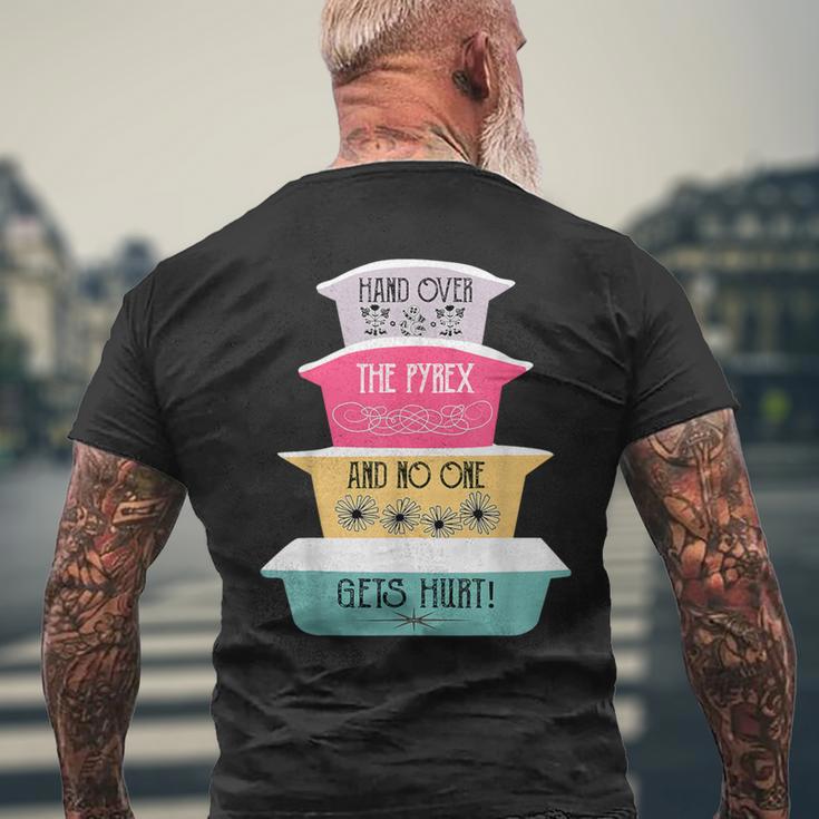 Hand Over The Pyrex And No One Gets Hurt Vintage Pyrex Men's T-shirt ...