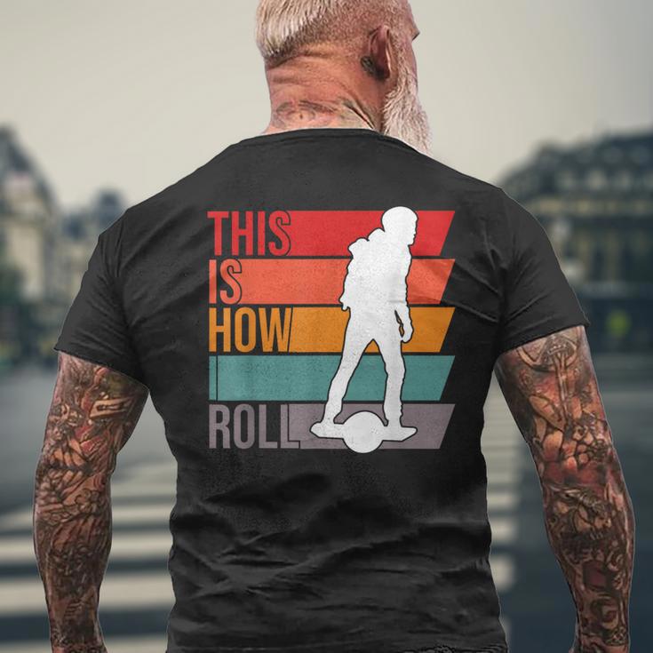 One Wheel This Is How I Roll Retro Vintage Onewheel Gt S Men's T-shirt ...