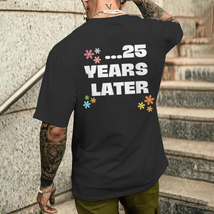 25 Years Later Birthday Decoration Boy Girl Men's T-shirt Back Print ...