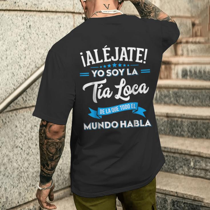 Alejate Yo Soy La Tia Loca De La Que Todo El Mundo Habla Camiseta ...