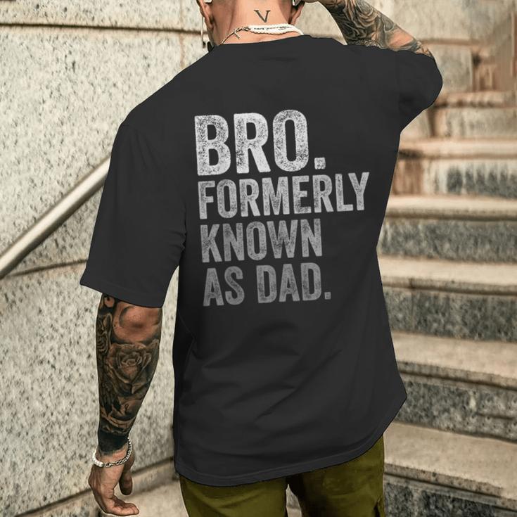 Bro Formerly Known As Dad Father's Day Men's T-shirt Back Print | Mazezy