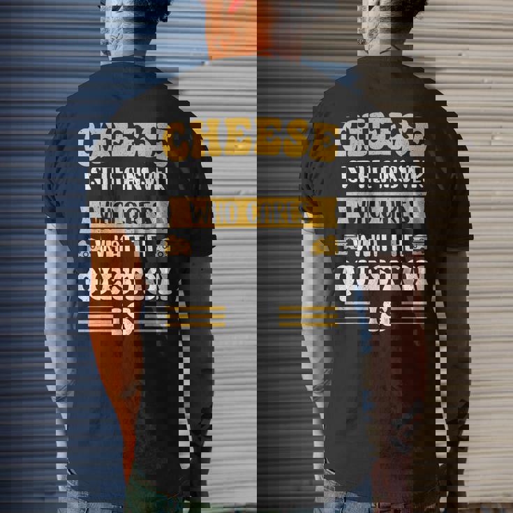 Cheese Is The Answer Dairy Food Lover Cheddar Gouda Feta Men's T-shirt ...