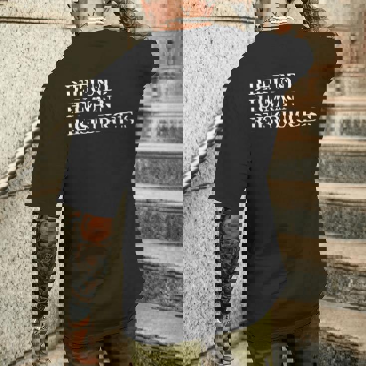 Defund Human Resources Men's T-shirt Back Print | Mazezy