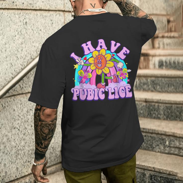 I Have Pubic Lice Offensive Inappropriate Meme Men's T-shirt Back Print ...