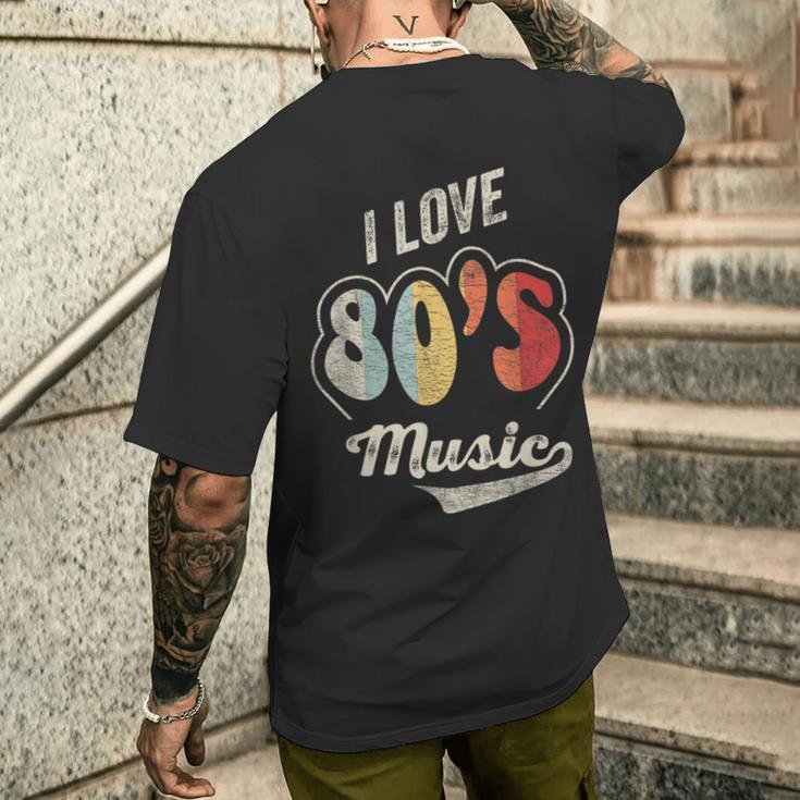 Retro Vintage 80'S Music I Love 80S Music 80S Bands Men's T-shirt Back ...