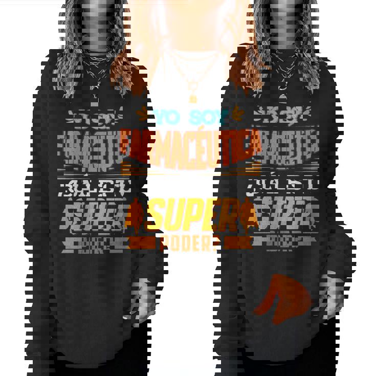 Yo Soy Farmacéutica Cuál Es Tu Super Poder Cuello Sudadera Mujer ...