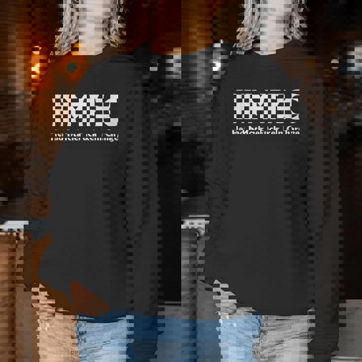 Hmfic Head Mother Fucker In Charge Women Sweatshirt - Monsterry