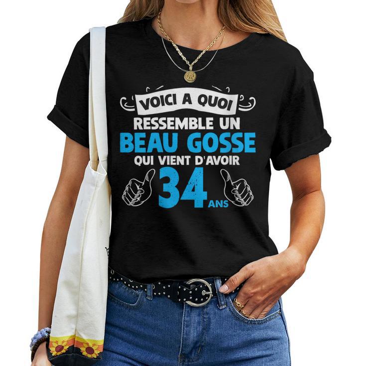 Oici À Quoi Ressemble Un Beau Gosse Anniv 34 Ans Humour T-shirt femme ...