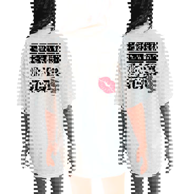 I'm Not Like A Regular Mom Vintage Women's Oversized Comfort T-Shirt ...