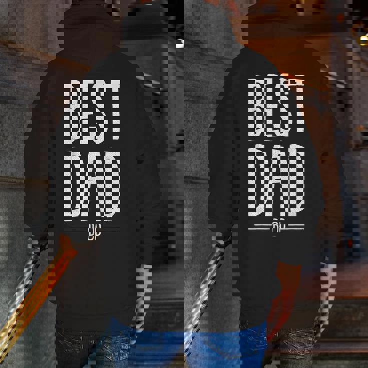 Best Dad Bod Fathers Day Daddy Papa Dada Pops Zip Up Hoodie Back Print ...