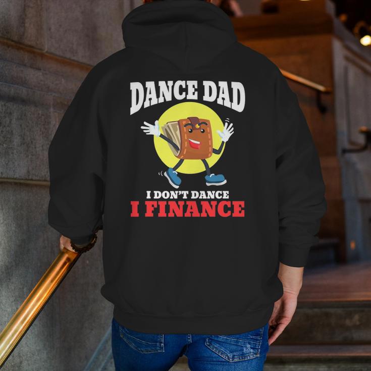 Mens Dance Dad I Don't Dance I Finance Dancing Daddy Zip Up Hoodie Back ...