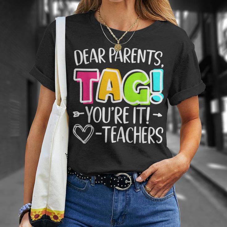 Dear Parents Tag You're It Teachers Happy Last Day Of School T-Shirt ...