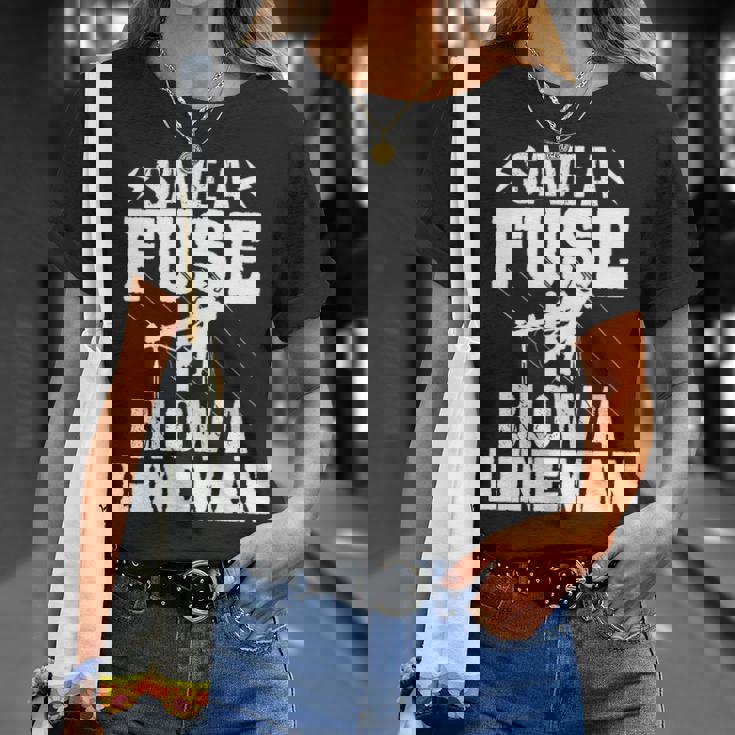 Save A Fuse Blow A Lineman Lineman Gif T-Shirt | Mazezy