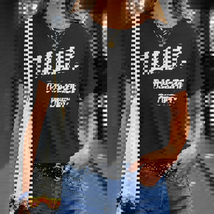 Trap To Rise Above Poverty Melanin Poppin Equality T-Shirt - Monsterry