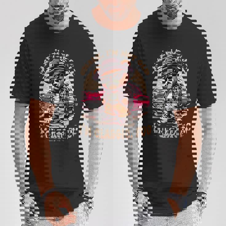 Chale Im Not Old Im Classic Foo Cholo Chicano Lowrider T-Shirt ...