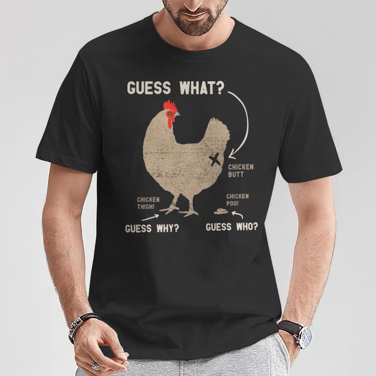 Guess What Chicken Butt Guess Why Chicken Thigh Who Poo T-Shirt | Mazezy
