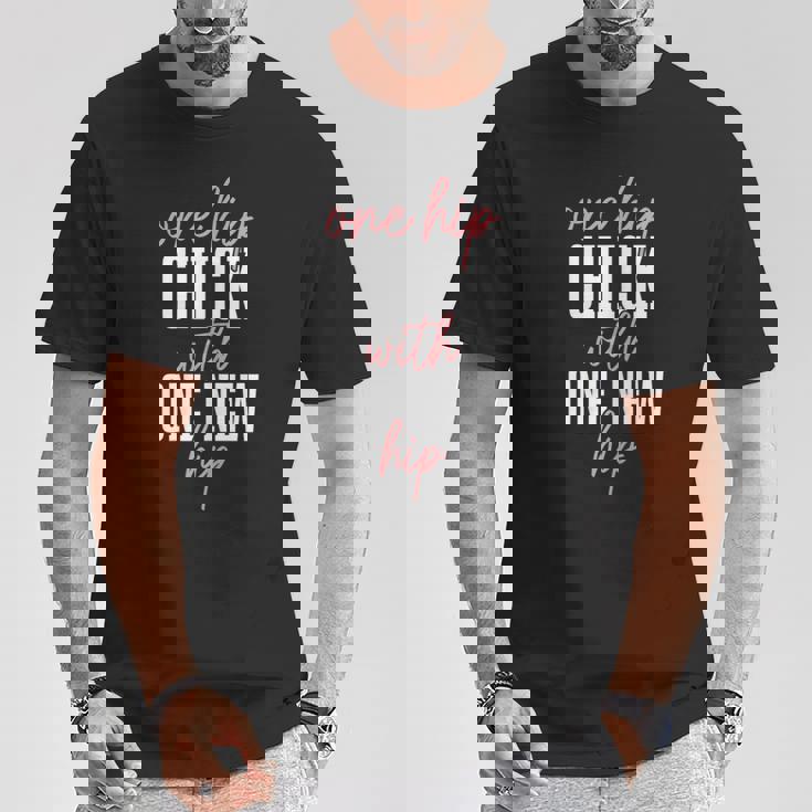 Hip Replacement Surgery Recovery Hip Chick With New Hip T-Shirt | Mazezy