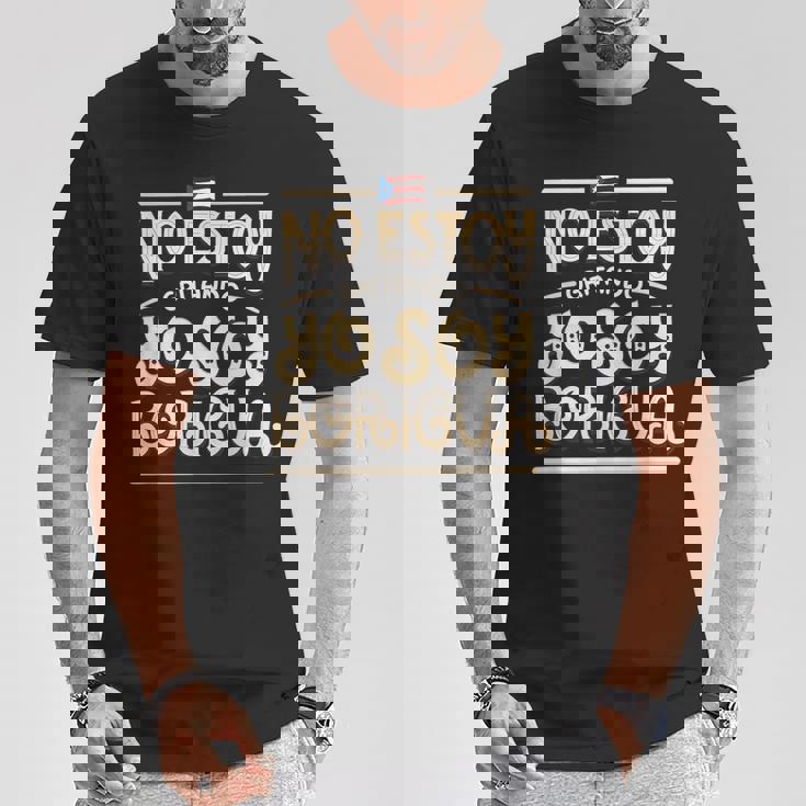 No Estoy Gritando Yo Soy Boricua Puerto Rico Statement T-Shirt - Monsterry