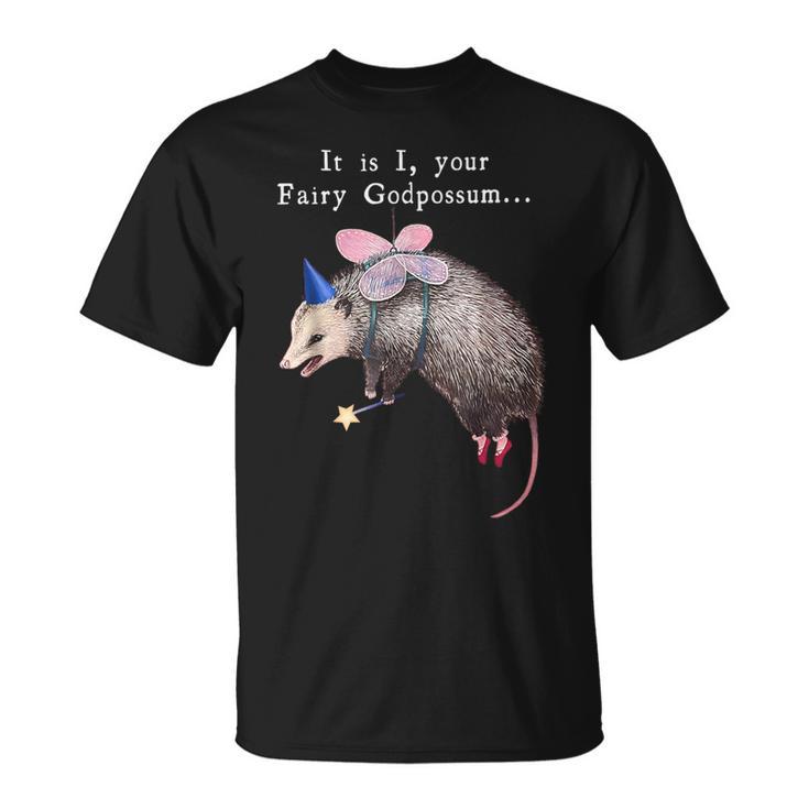 It Is I Your Fairy Godpossum T-Shirt | Mazezy
