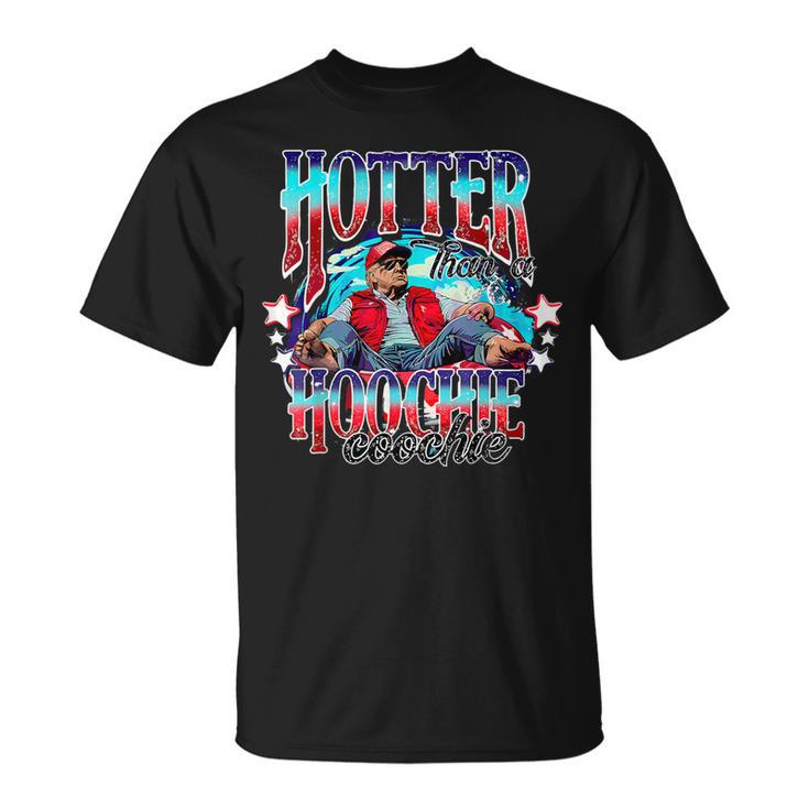 Cute Trump Hotter Than A Hoochie Coochie T-Shirt | Mazezy