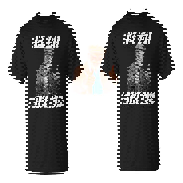 Hell Yeah I Suck Toes Inappropriate Humor Embarrassing T-Shirt | Mazezy