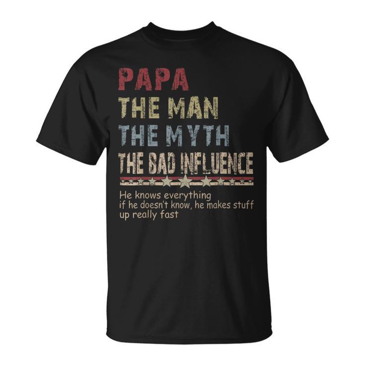 Papa The Man The Myth The Bad Influence Fathers Day Men's T-shirt Back ...