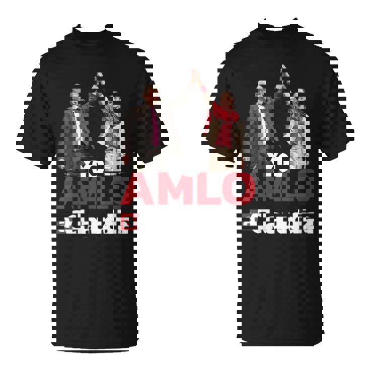 Yo Amlo A Claudia Sheinbaum Sheimbaum T-Shirt | Mazezy