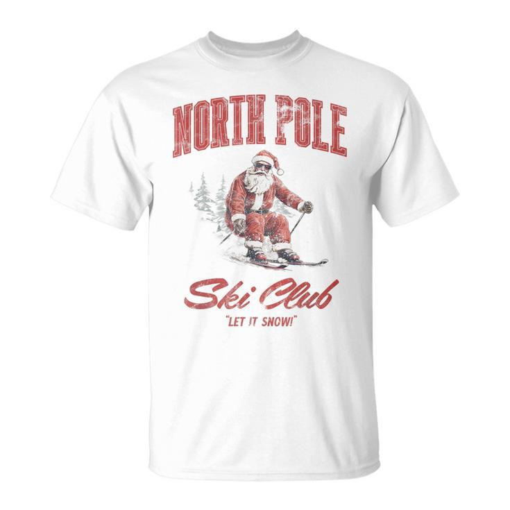 Santa Claus Christmas Snow Skiing At The North Pole Ski Club T-Shirt ...