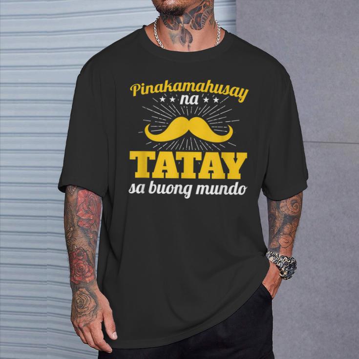 Filipino Father's Day Tagalog Tatay Best Dad In The World T-Shirt ...