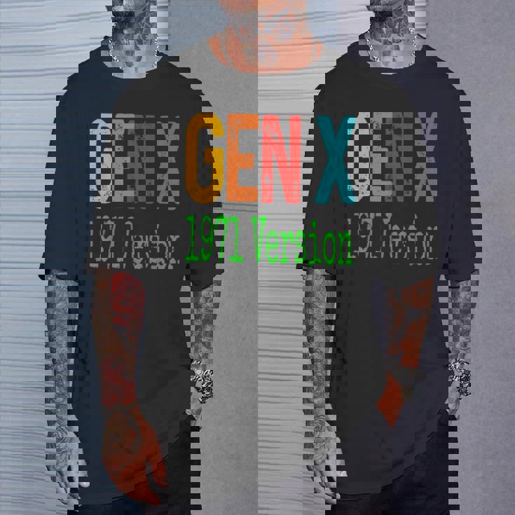 Gen X 1971 Version Generation X Gen Xer Saying Humor T-Shirt - Monsterry