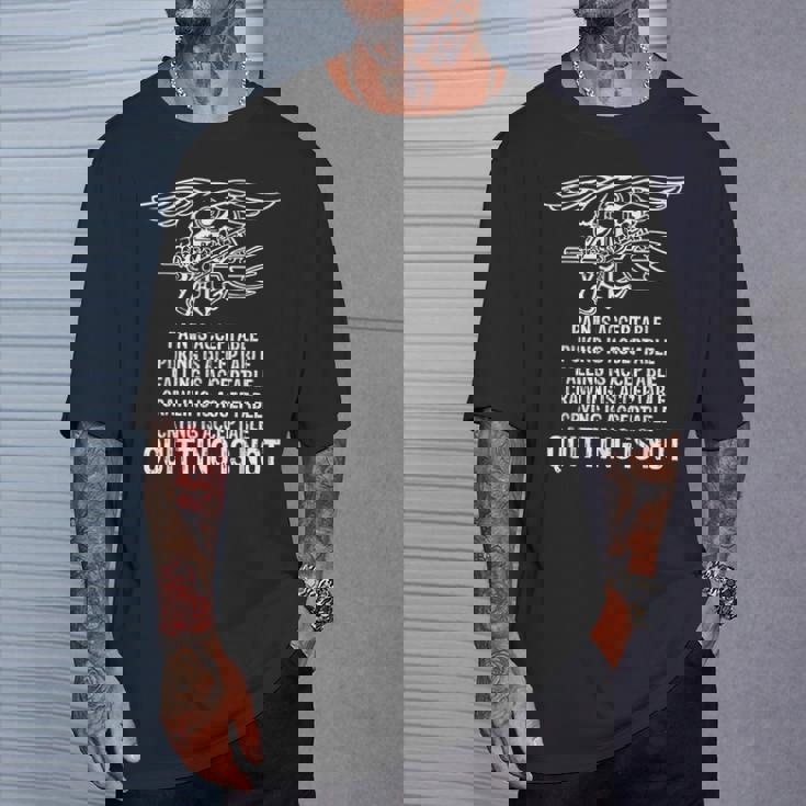 Motivational Us Navy Seal Quitting Is Not Acceptable T-Shirt - Monsterry