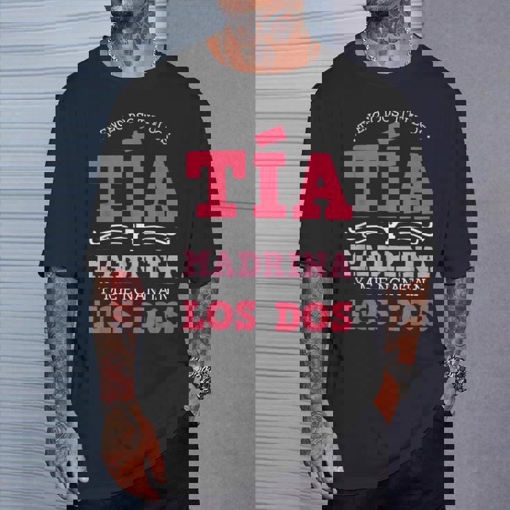 Tengo Dos Titulos Tía Y Madrina Y Me Encantan Los Dos Camiseta unisex ...