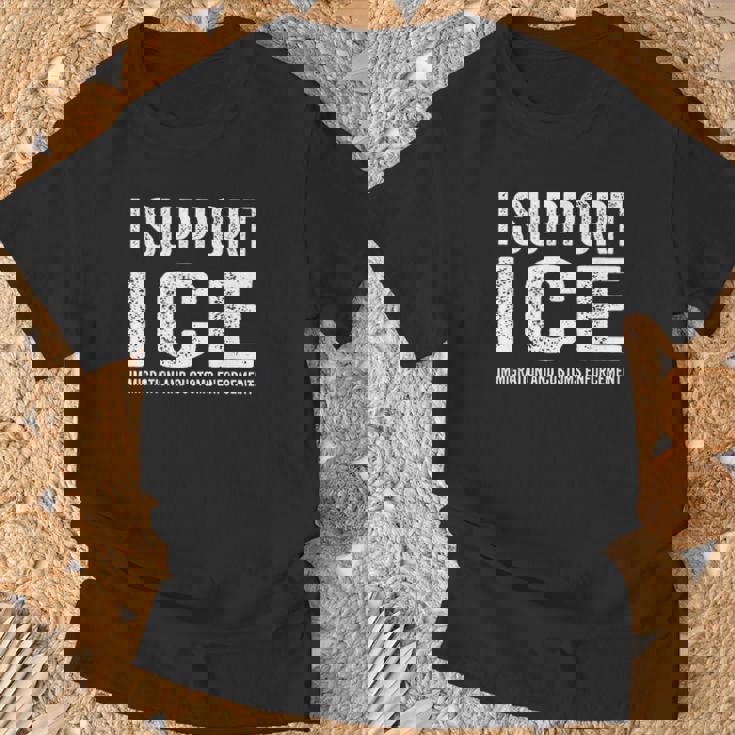 I Support Ice Customs Enforcement T-Shirt - Thegiftio