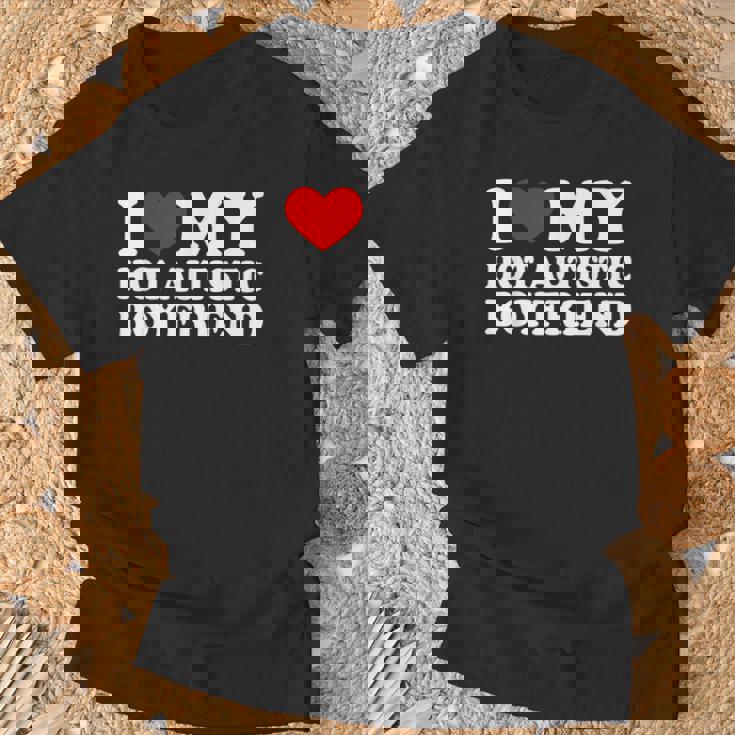 I Love My Hot Autistic Boyfriend I Heart My Bf With Autism T-Shirt ...