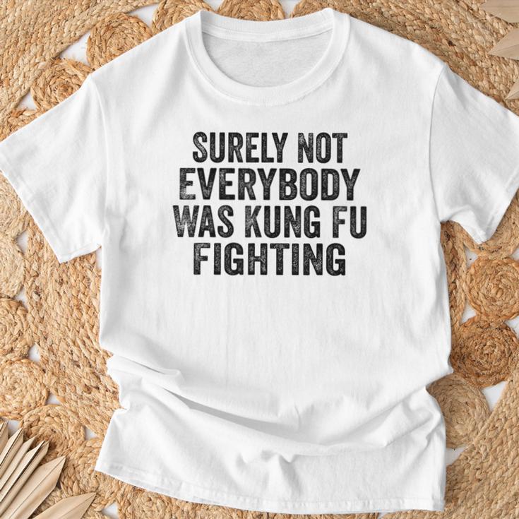 Surely Not Everybody Was Kung Fu Fighting Karate T-Shirt | Mazezy